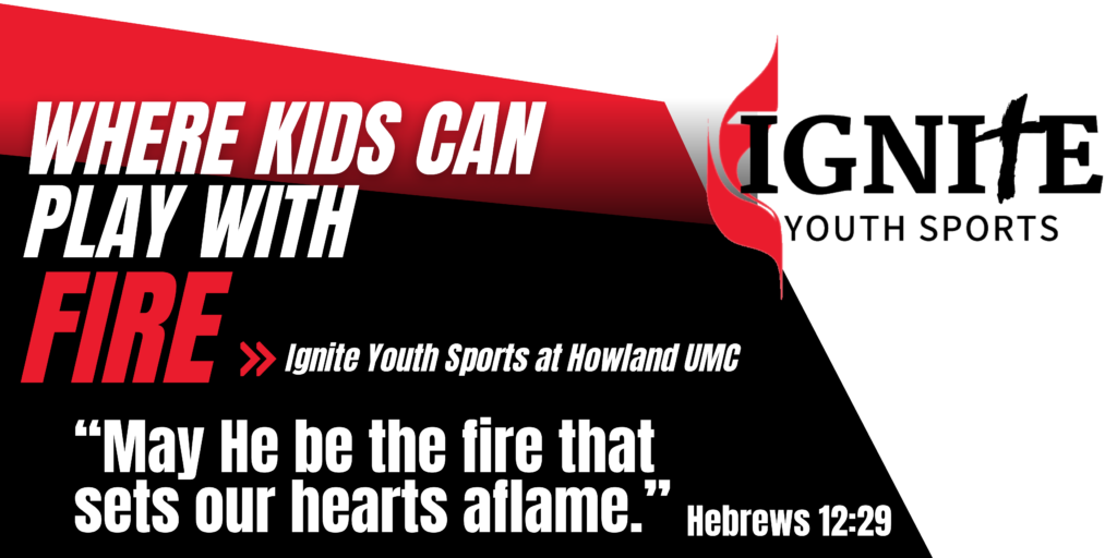 Ignite Youth Sports at Howland UMC – Where Kids Can Play with Fire
